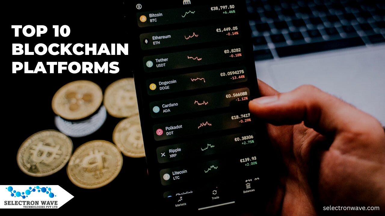 Top 10 Blockchain Platforms – Selectron Wave